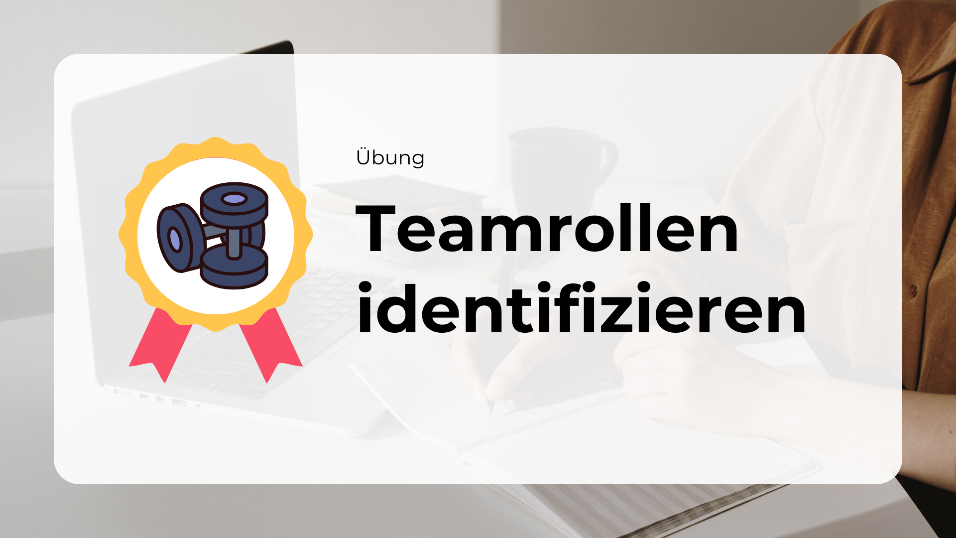FS_Kooperationskompetenz: 2.8 Übung: Teamrollen identifizieren | pro.digbi